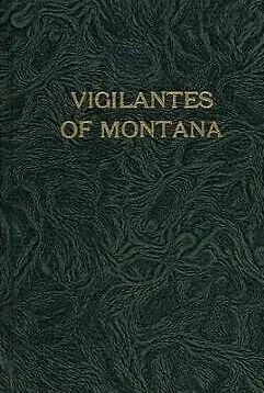 The Vigilantes of Montana